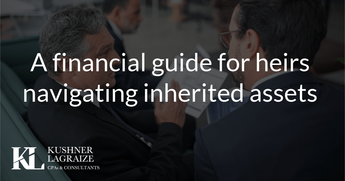 A financial guide for heirs navigating inherited assets - Kushner LaGraize